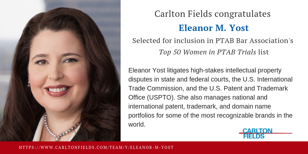 Carlton Fields Intellectual Property Attorney Eleanor M. Yost Named to ...