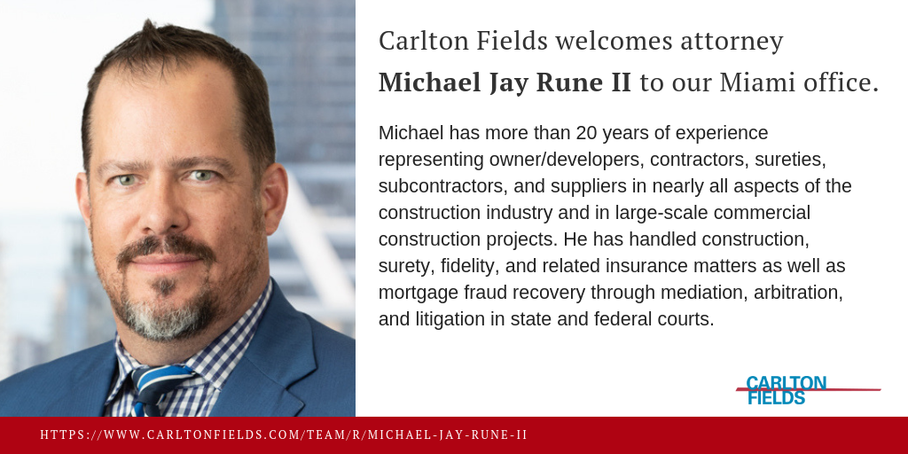 Carlton Fields Continues Meteoric Construction Practice Growth ...